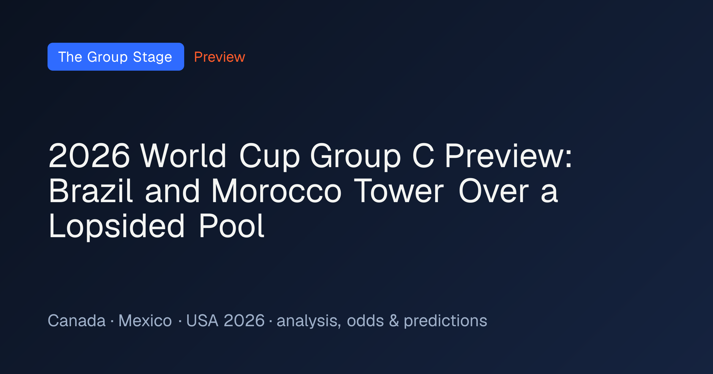 2026 World Cup Group C Preview: Brazil and Morocco Tower