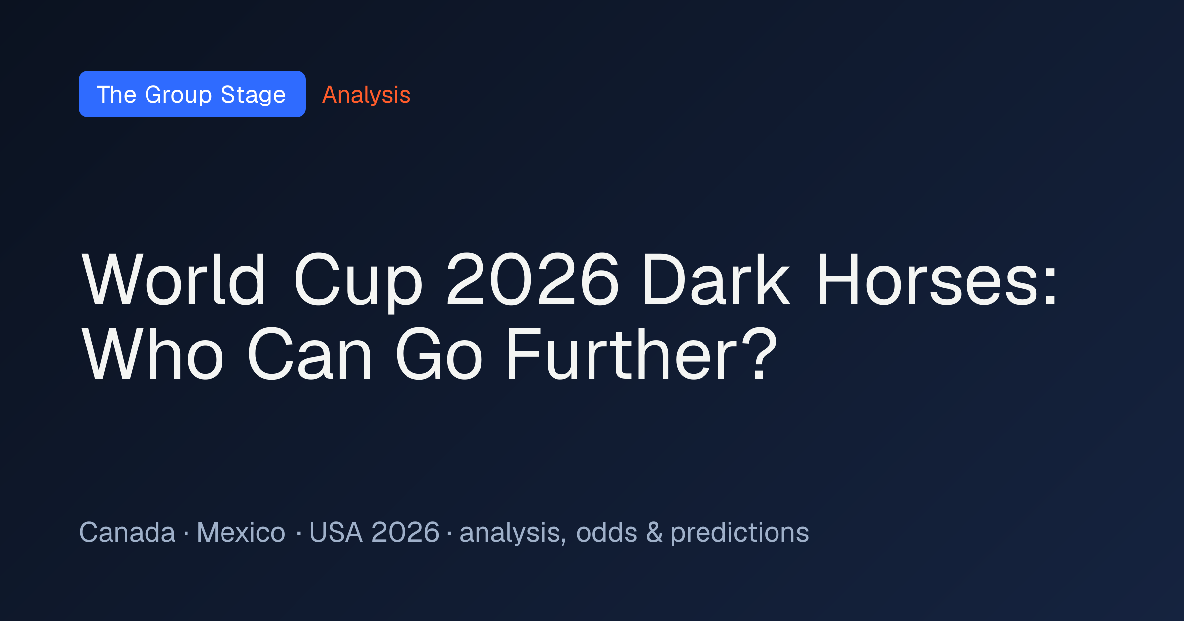 World Cup 2026 Dark Horses: Who Can Go Further?